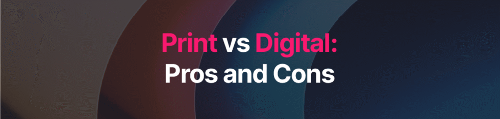 Print Advertising vs. Digital Advertising: Pros and Cons - Modern Magazines