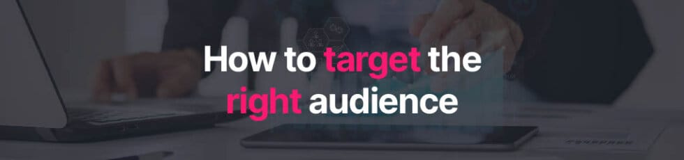 How to Target the Right Audience? - Modern Magazines